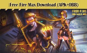 Free Fire Max Download [APK + OBB] IOS, Android Link Features, Rewards