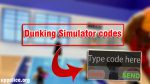 Dunking Simulator Codes May 2026- Free Rewards code list