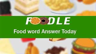 Foodle Answer Today (March 2025) All 5 letter Wordle Food words puzzle ...